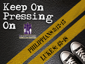 Keep On Pressing On! - The Body Of Christ Church & Ministries